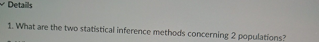 Solved What are the two statistical inference methods | Chegg.com