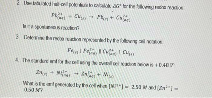 Solved 2. Use tabulated half-cell potentials to calculate | Chegg.com
