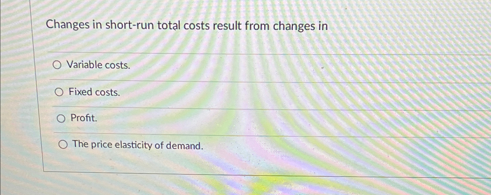Solved Changes in short-run total costs result from changes | Chegg.com
