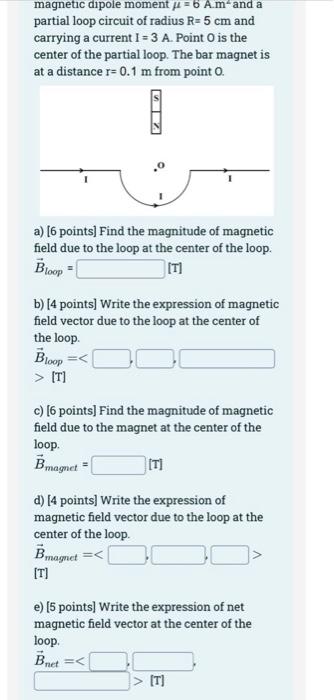 Solved magnetic dipole moment μ=6 A⋅m2 and a partial loop | Chegg.com