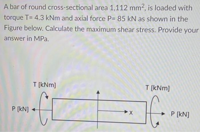 Solved A bar of round cross-sectional area 1,112 mm2, is | Chegg.com