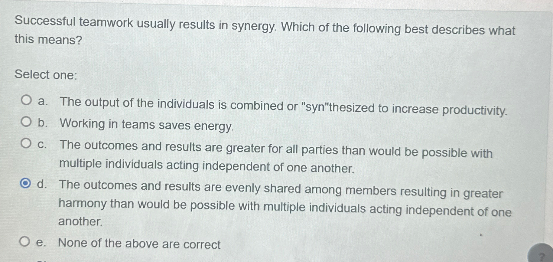 Solved Successful teamwork usually results in synergy. Which | Chegg.com