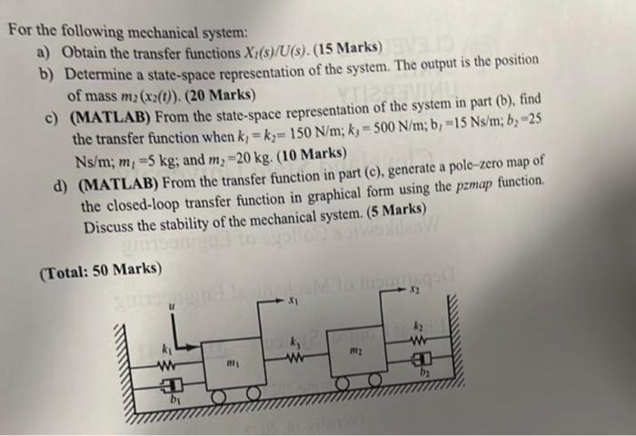 Solved For the following mechanical system: a) Obtain the | Chegg.com