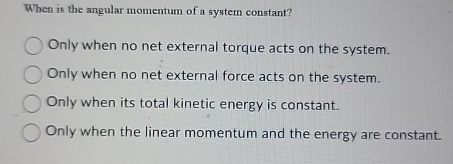 Solved When is the angular momentum of a system | Chegg.com