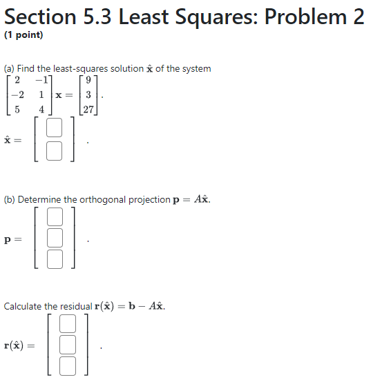 Solved Section 5.3 ﻿Least Squares: Problem 2(1 ﻿point)(a) | Chegg.com