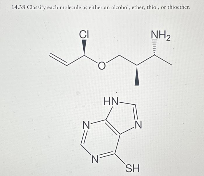 Solved 14.38 Classify each molecule as either an alcohol, | Chegg.com