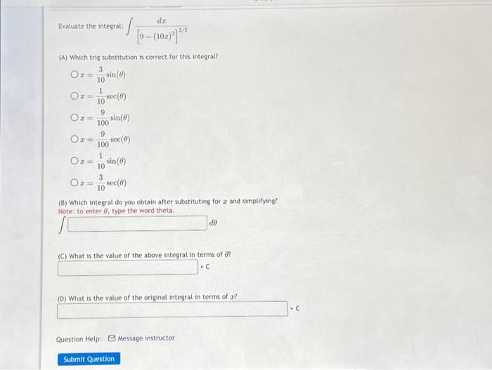 Solved Evaluate the integrat: ∫[9−(10x)2]3/2dx (A) Which | Chegg.com