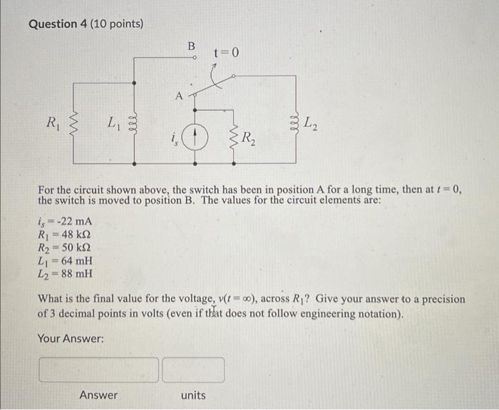 Solved Question 4 (10 points) For the circuit shown above, | Chegg.com