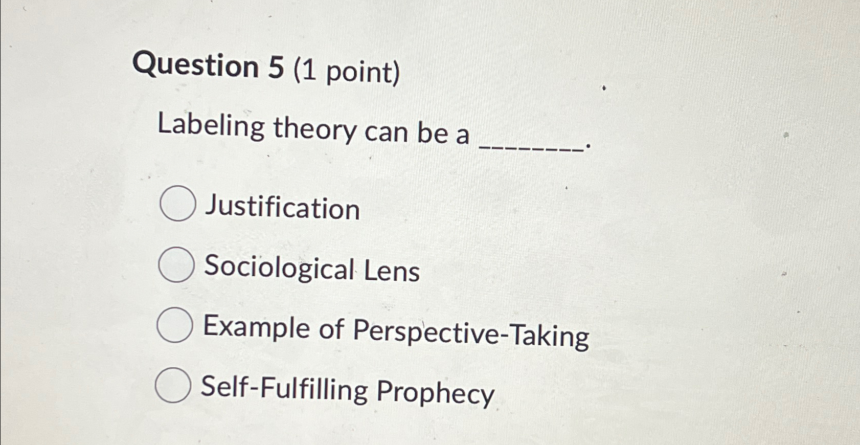 Solved Question 5 (1 ﻿point)Labeling theory can be | Chegg.com