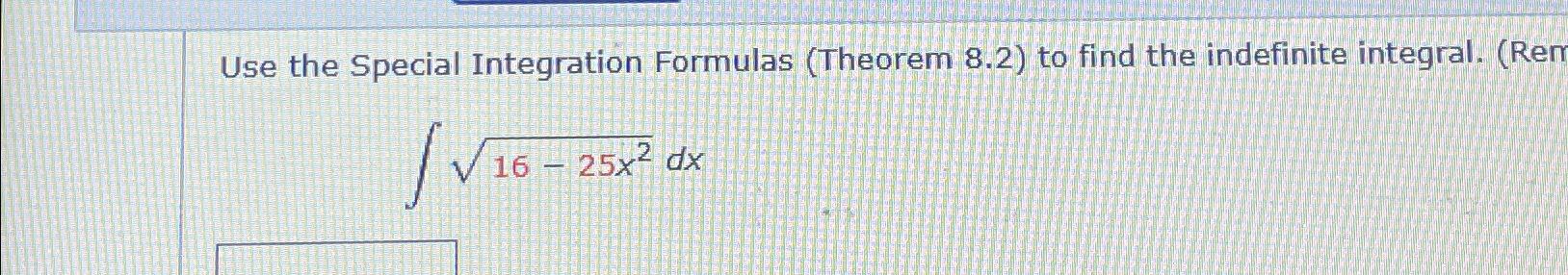 Solved Use the Special Integration Formulas (Theorem 8.2) | Chegg.com