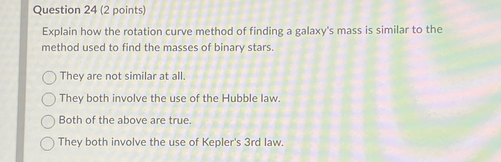 Solved Question 24 (2 ﻿points)Explain how the rotation curve | Chegg.com