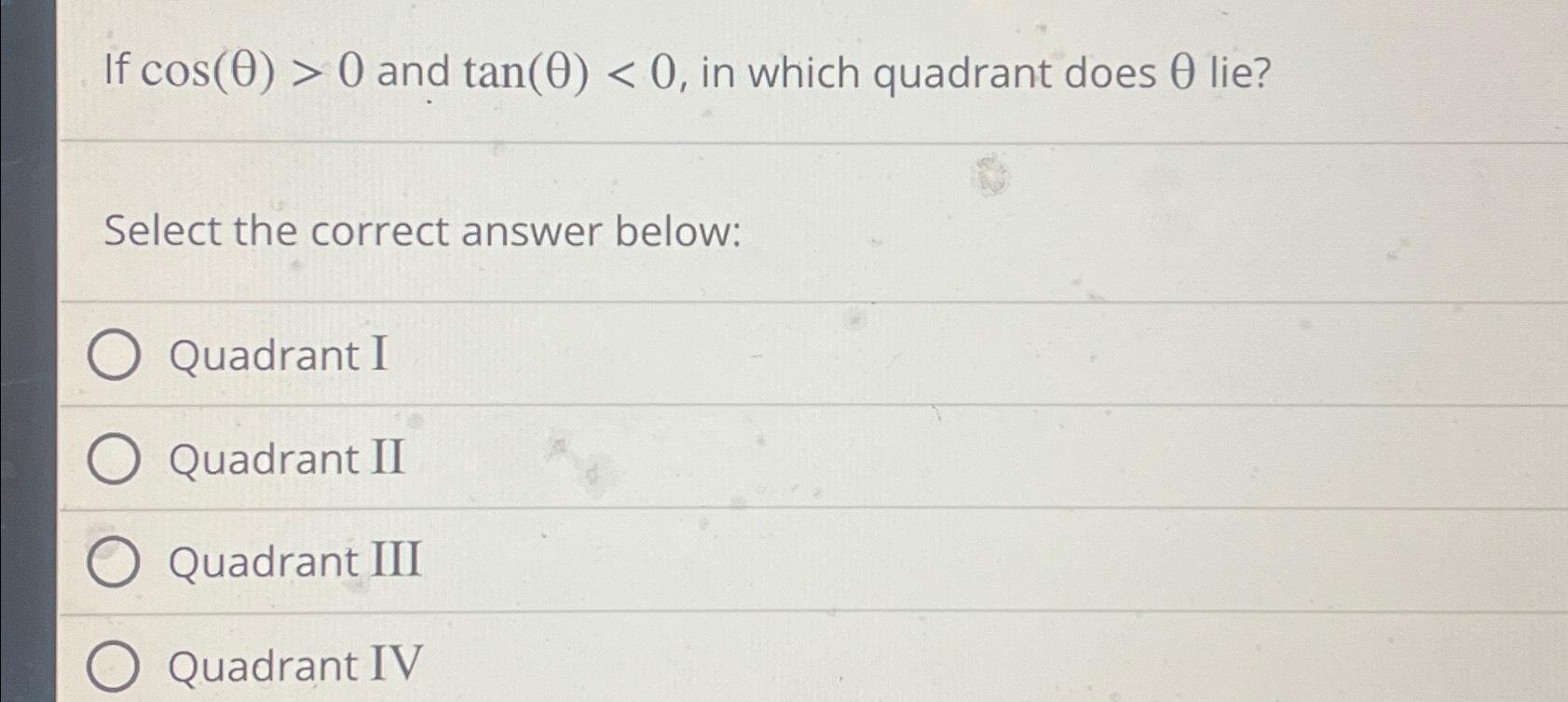 Solved If cos(θ)>0 ﻿and tan(θ)