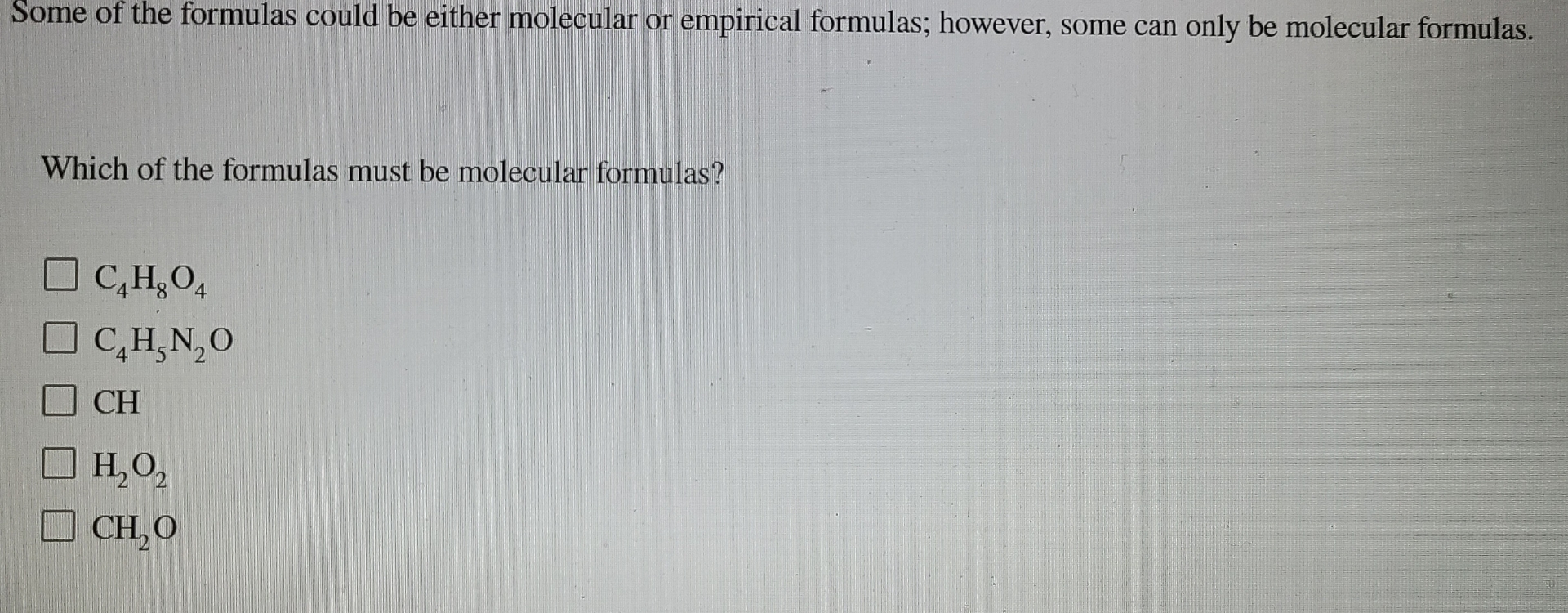 Solved Some of the formulas could be either molecular or | Chegg.com
