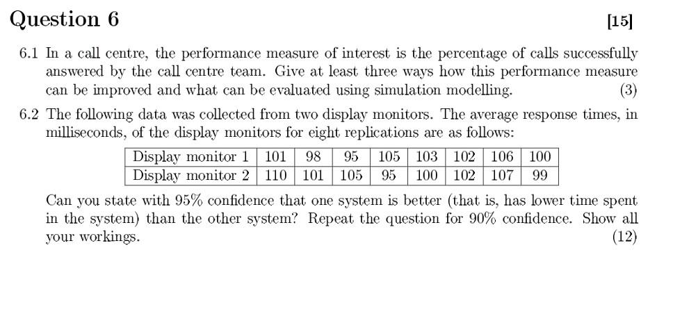 Solved 6 1 In A Call Centre The Performance Measure Of