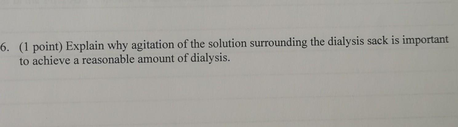 Solved 6. (1 point) Explain why agitation of the solution | Chegg.com
