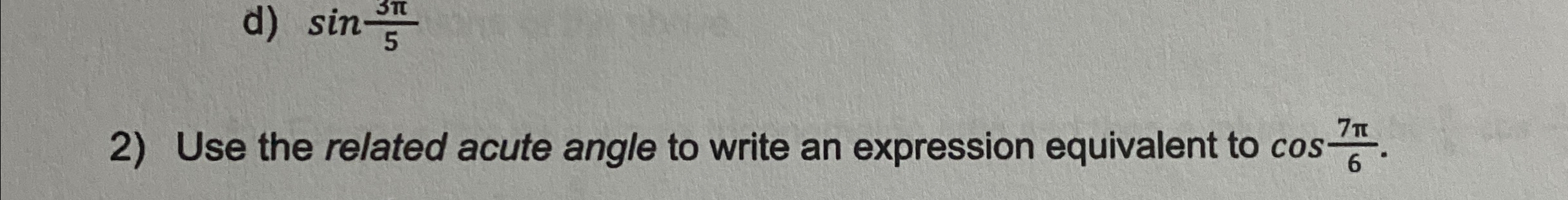 Solved Use the related acute angle to write an expression | Chegg.com