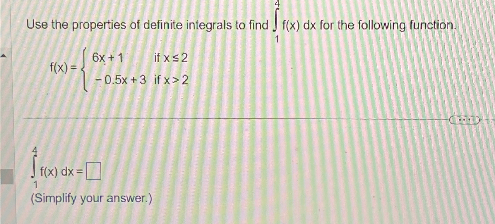 Solved Use the properties of definite integrals to find | Chegg.com
