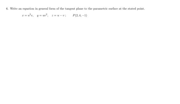 Solved 6. Write an equation in general form of the tangent | Chegg.com