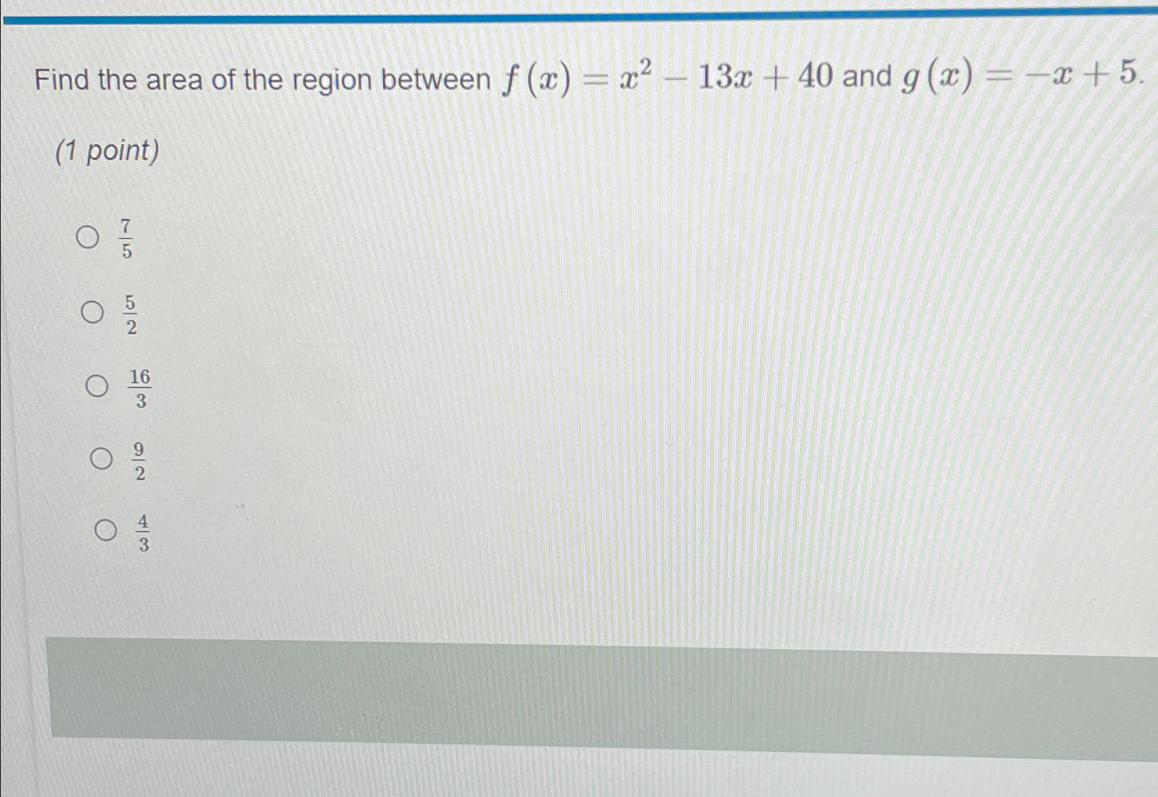 Solved Find the area of the region between f(x)=x2-13x+40 | Chegg.com