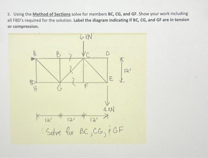 Solved 3. Using the Method of Sections solve for members BC, | Chegg.com