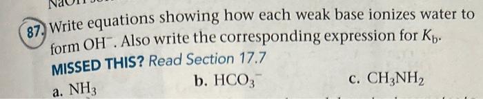 Solved 87. Write equations showing how each weak base | Chegg.com