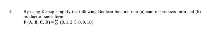 Solved By using K-map simplify the following Boolean | Chegg.com