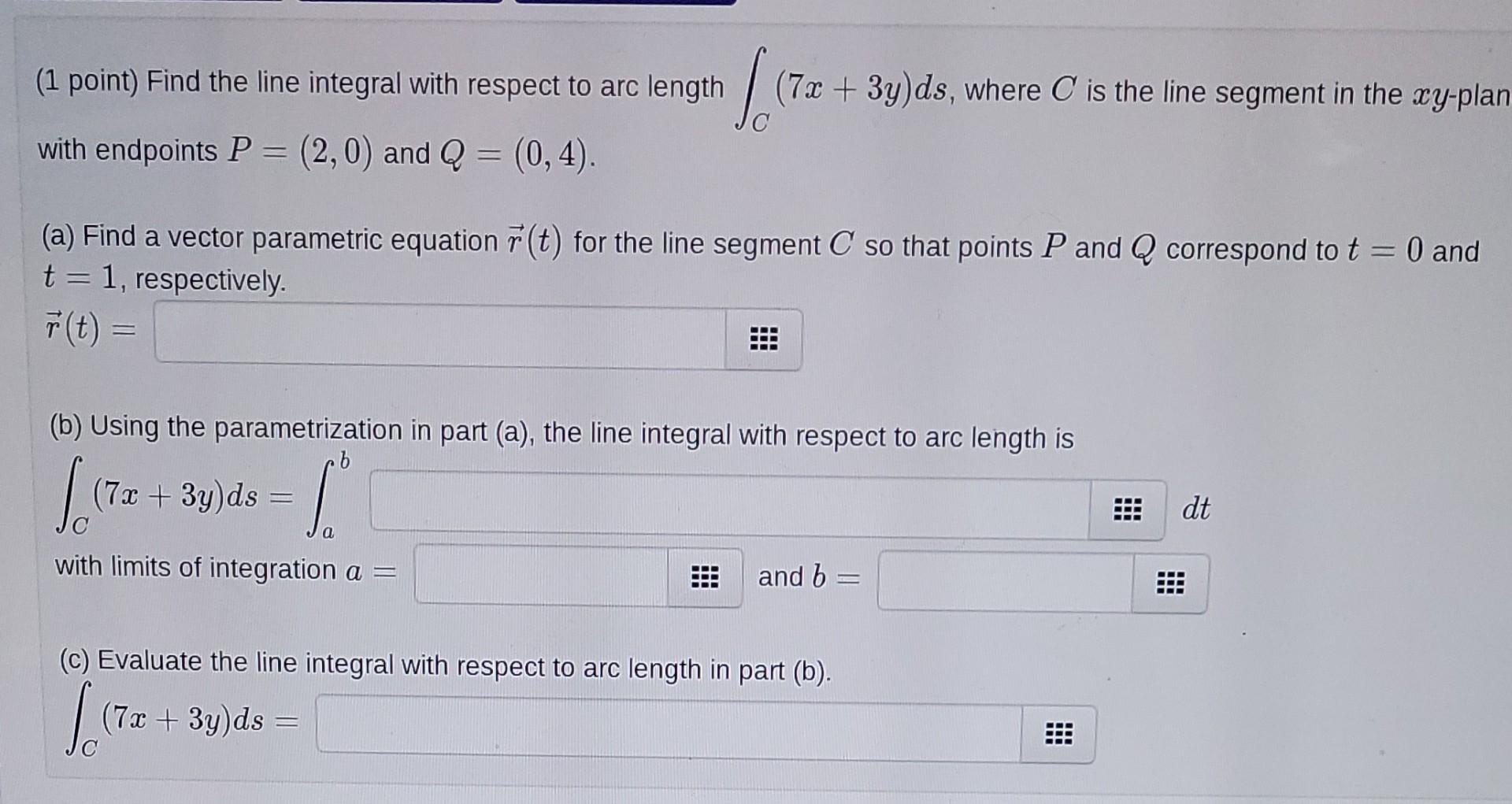Solved (1 point) Find the line integral with respect to arc | Chegg.com