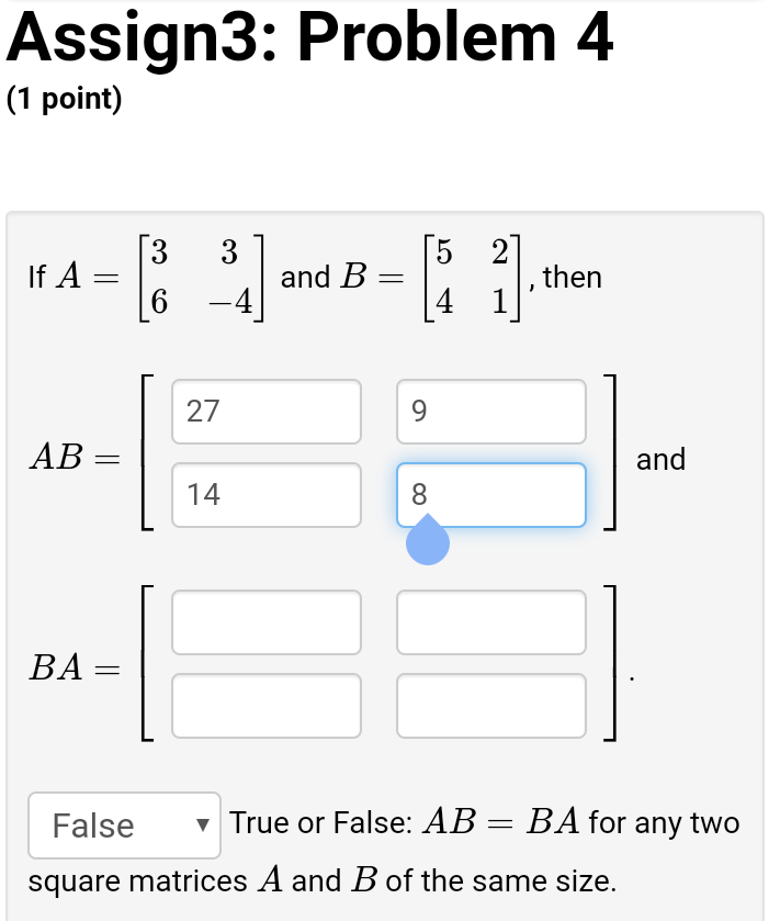 Solved Assign3: Problem 4 (1 point) If A=[363−4] and | Chegg.com