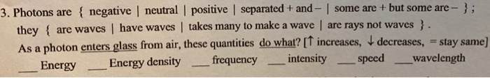 Solved 3. Photons are negative neutral positive separated + | Chegg.com