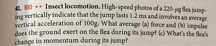 Solved 41. BIO Insect locomotion. High-speed photos of a | Chegg.com