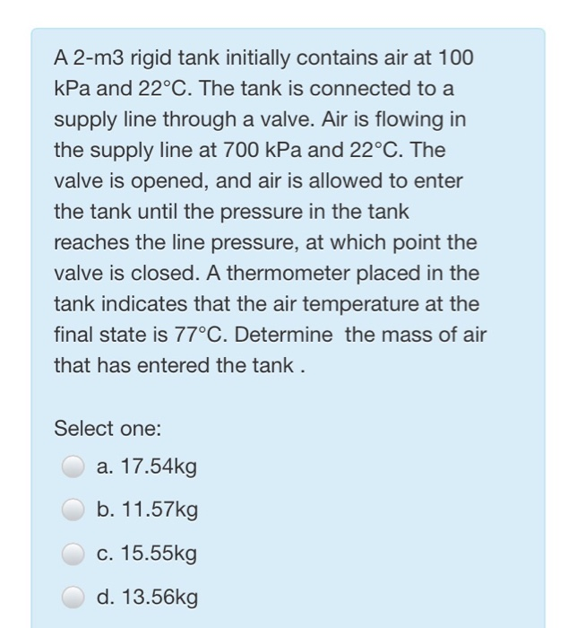 Solved A 2-m3 rigid tank initially contains air at 100 kPa | Chegg.com
