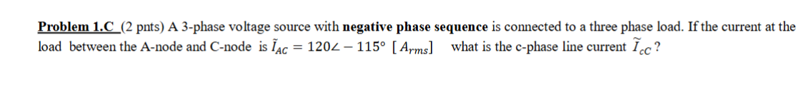 Solved Problem 1.C (2 pnts) A 3-phase voltage source with | Chegg.com