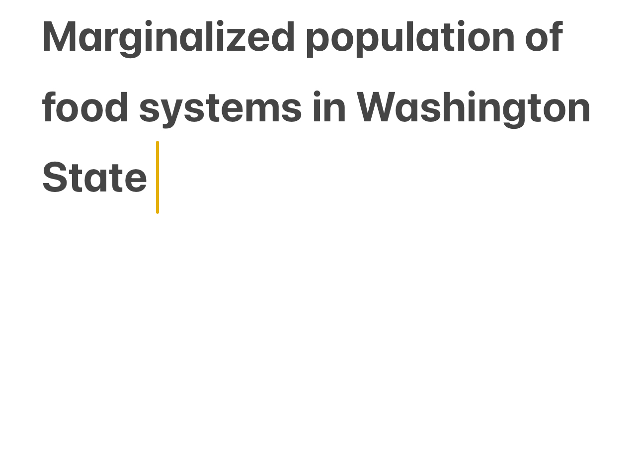 Solved Marginalized population of food systems in Washington | Chegg.com