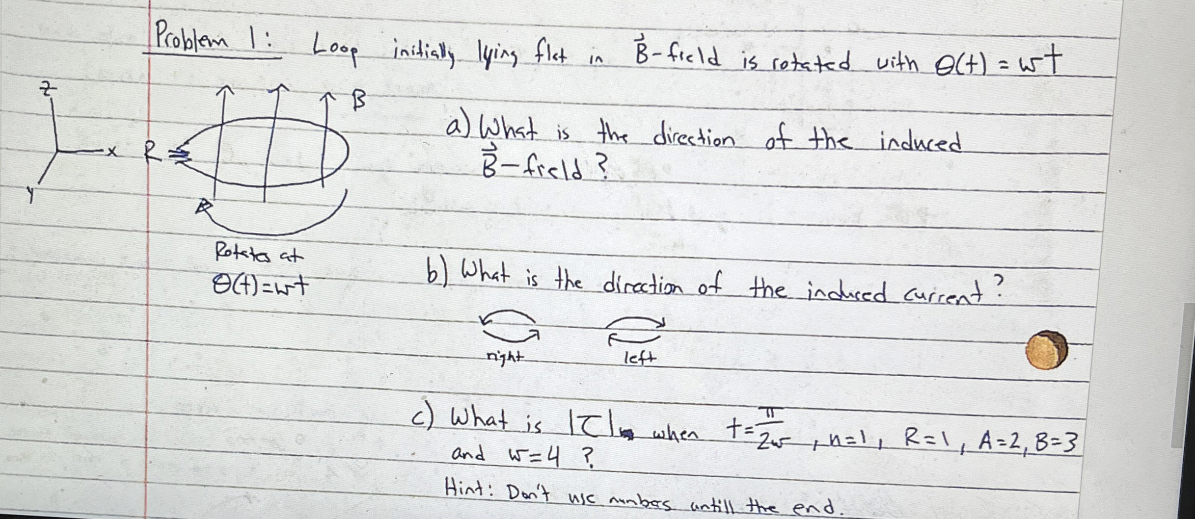 Solved Problem 1: Loop initially lying flat in vec(B)-ficld | Chegg.com