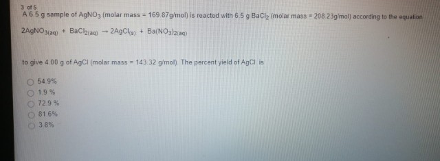 Solved 3 of 5 A 65 g sample of AgNO3 (molar mass = 169 | Chegg.com