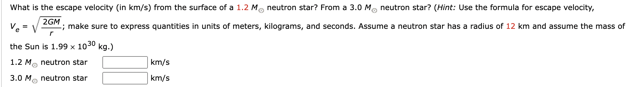 Solved What is the escape velocity (in kms ) ﻿from the | Chegg.com