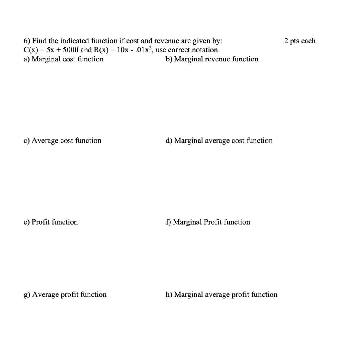 Solved Find the indicated function if cost and revenue are | Chegg.com