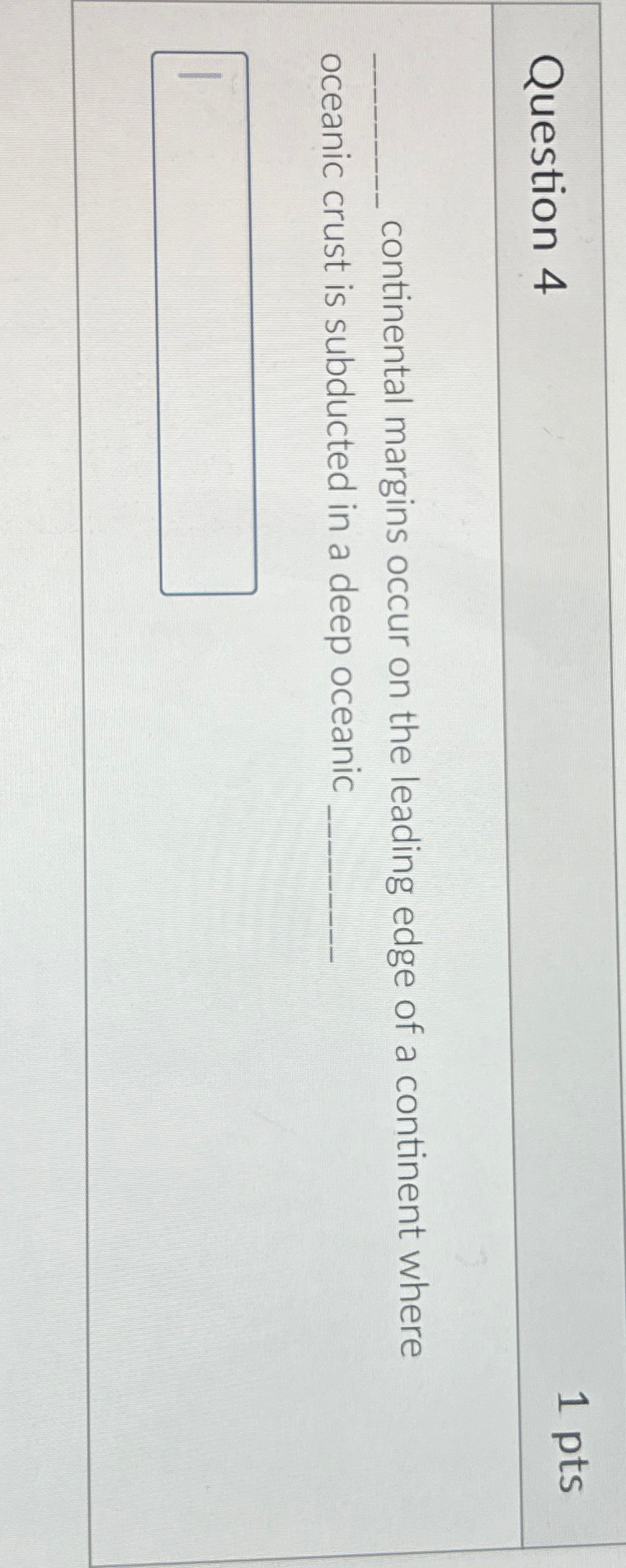 Solved Question 41 ﻿pts_______ ﻿continental margins occur on | Chegg.com