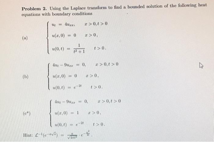 Solved Problem 2. Using the Laplace transform to find a | Chegg.com