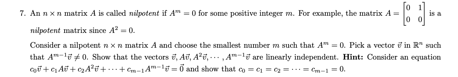 Solved An n×n ﻿matrix A ﻿is called nilpotent if Am=0 ﻿for | Chegg.com