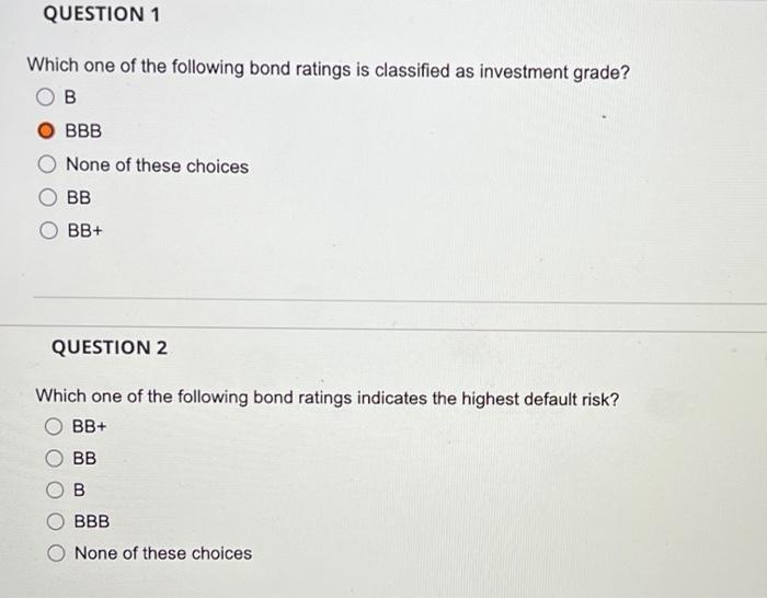 Solved QUESTION 1 Which one of the following bond ratings is | Chegg.com