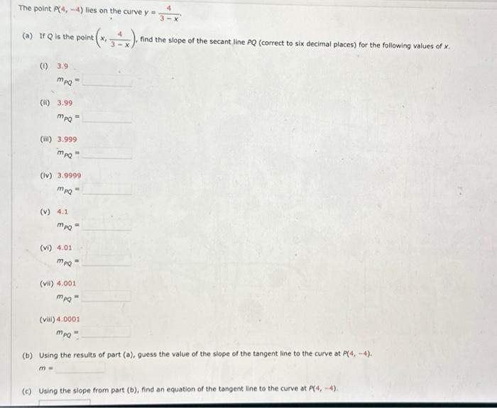 Solved The point P(4,−4) lies on the curve y=3−x4. (a) If Q | Chegg.com