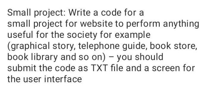 Solved Small project: Write a code for a small project for | Chegg.com