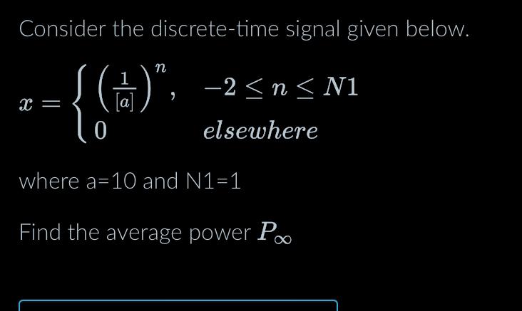 Solved Consider the discrete-time signal given | Chegg.com