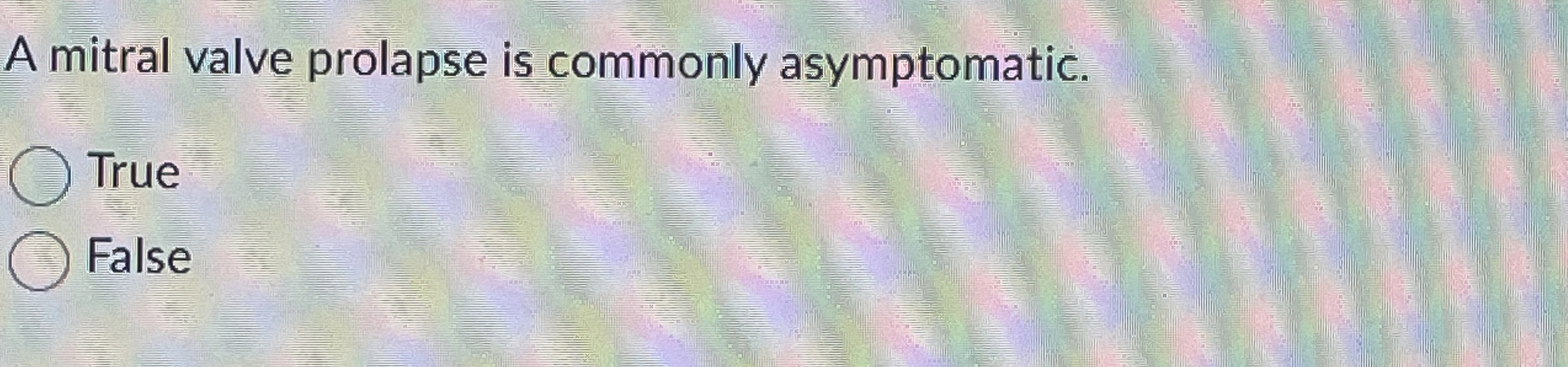 Solved A mitral valve prolapse is commonly asymptomatic. | Chegg.com