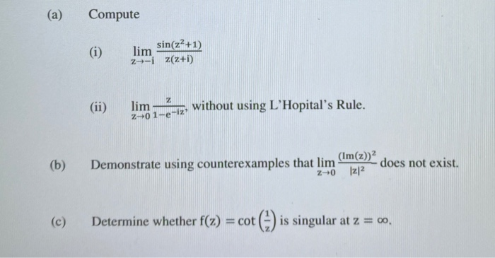 Solved (a) Compute (i) lim sin(z2+1) 2-+-i Z(2+i) (ii) lim | Chegg.com