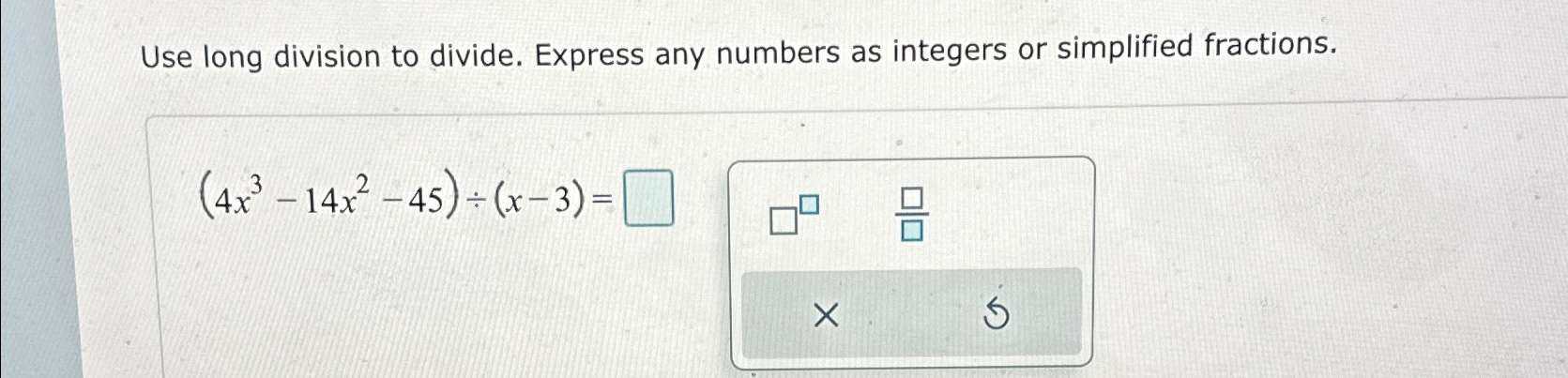 Solved Use long division to divide. Express any numbers as | Chegg.com