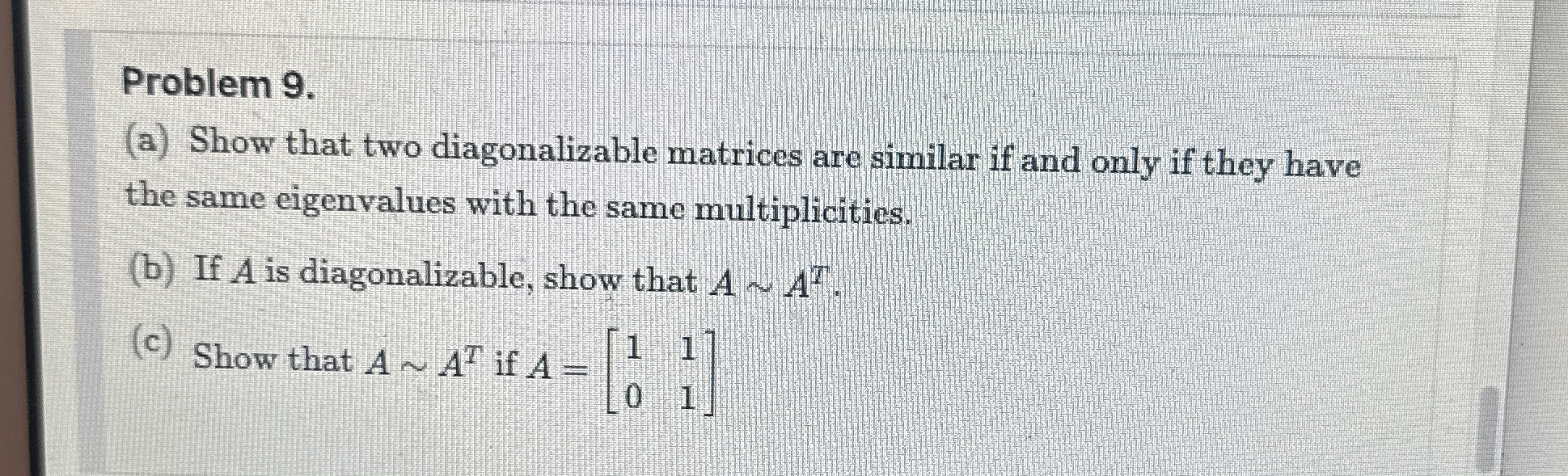 Solved Problem 9.(a) ﻿Show that two diagonalizable matrices | Chegg.com