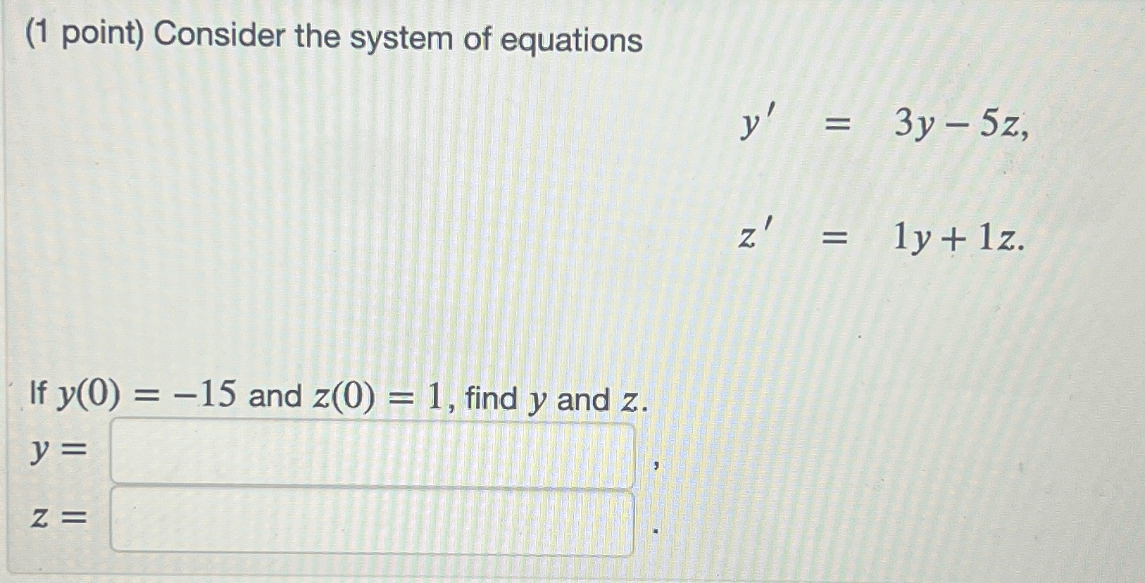 Solved ( 1 point) Consider the system of | Chegg.com Solved ( 1 point) Consider the system of | Chegg.com