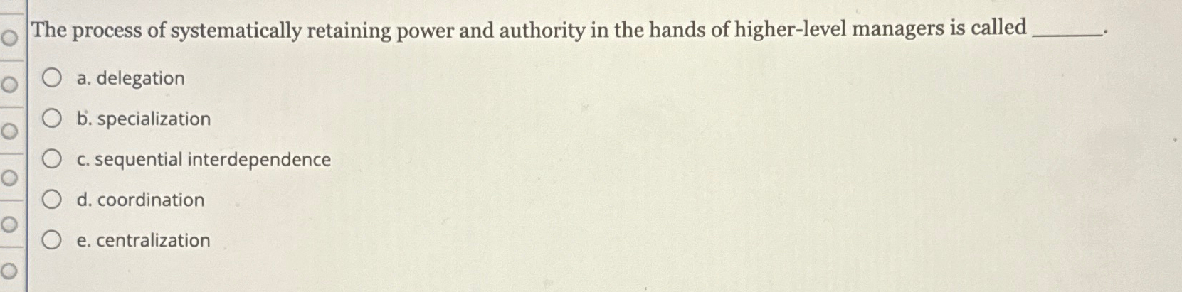 Solved The process of systematically retaining power and | Chegg.com